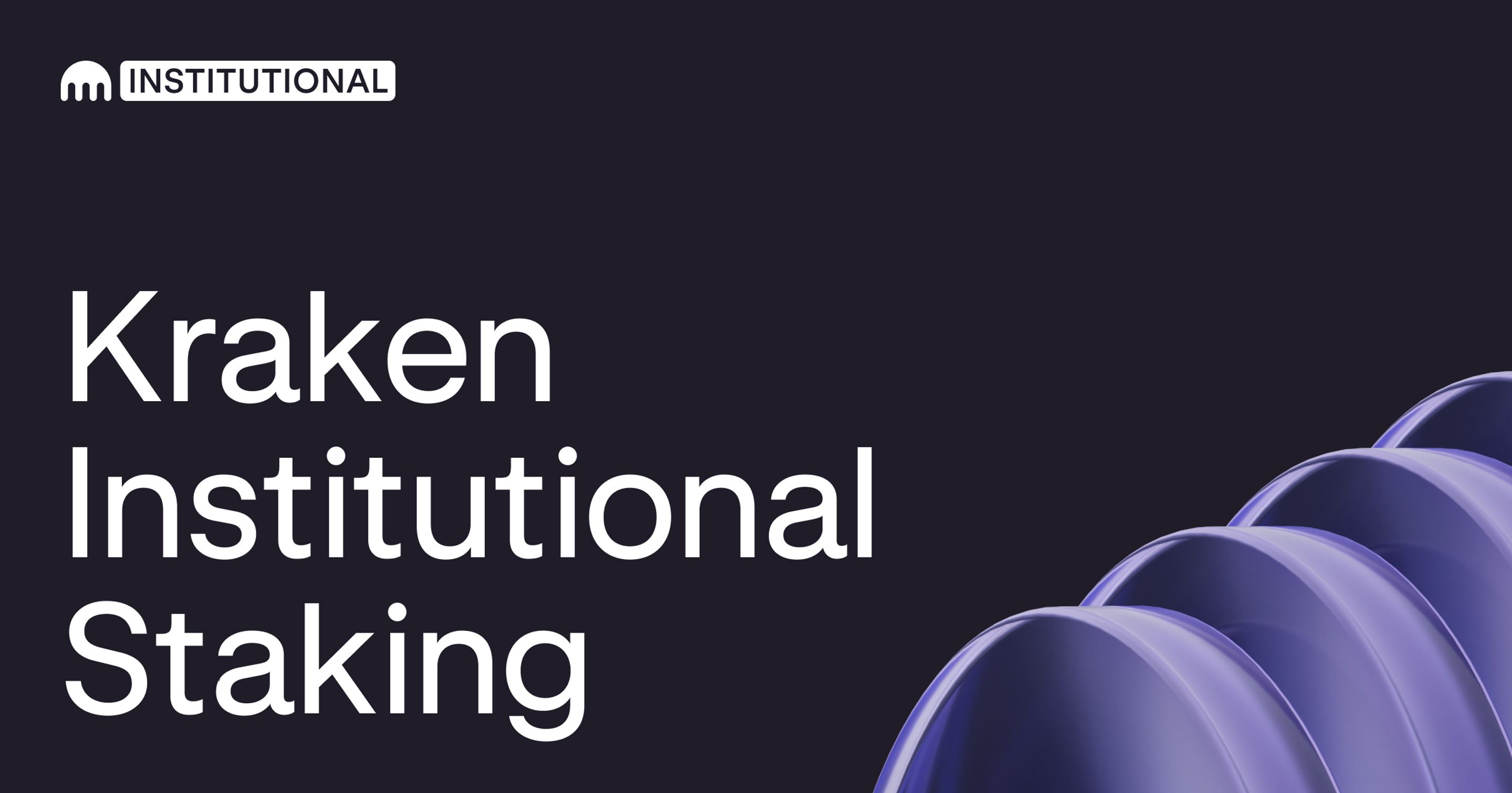 Crypto Staking for Institutions | Kraken